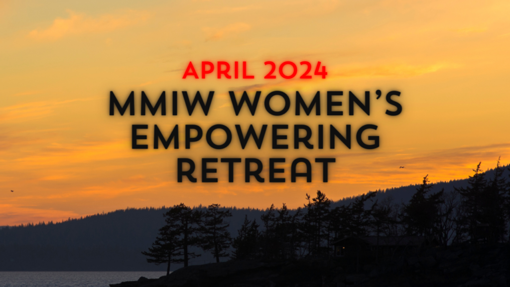 MMIW Women’s Empowering Retreat 2024 – 501(c)(3) nonprofit